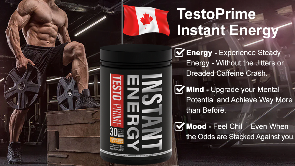 TestoPrime Instant Energy in Canada: Best for Limitless Energy!